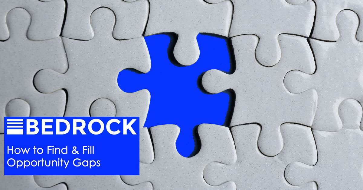 Opportunity Gaps: Why Brands Should Identify And Close Them | Bedrock ...